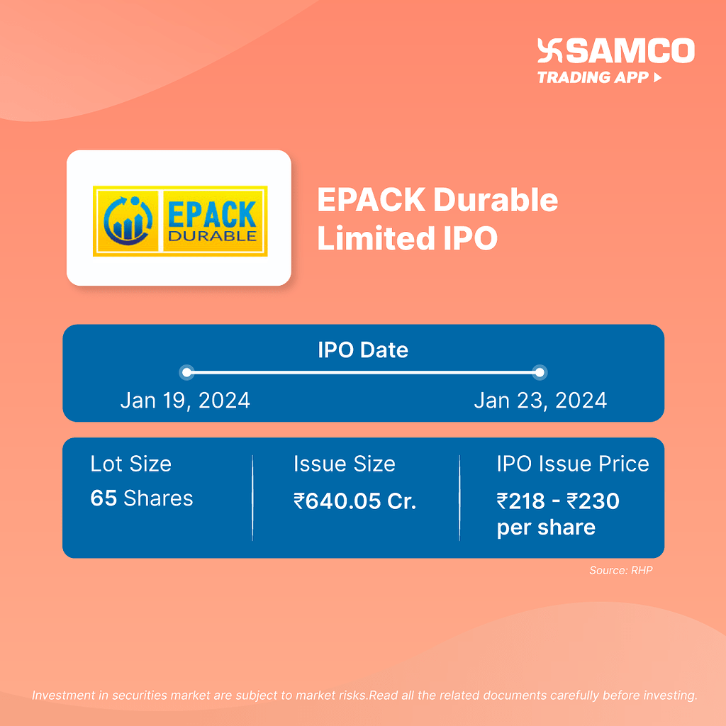 EPACK Durable Limited IPO - IPO - Samco Forum