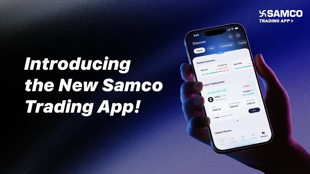 Introducing The New Samco Trading APP - Product Announcement - Samco Forum